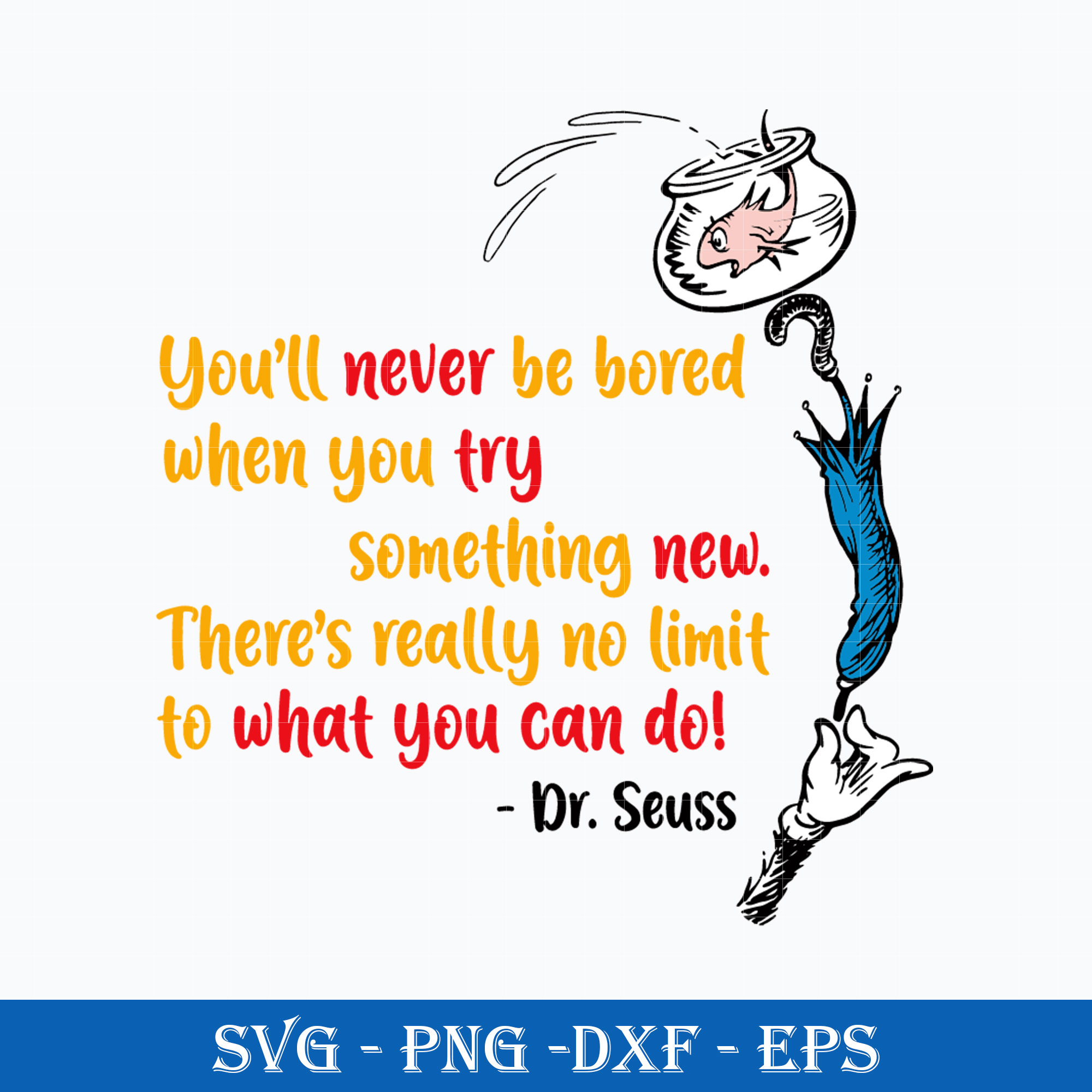 You'll never be bored when you try some thing new Svg, Dr. S | Inspire ...
