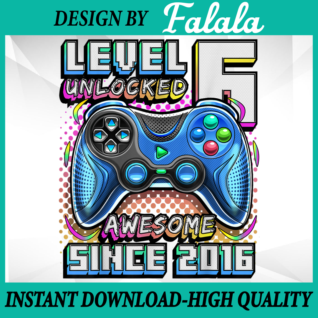 Level 6 Unlocked Awesome 2016 Png, Video Game 6th Birthday P - Inspire ...