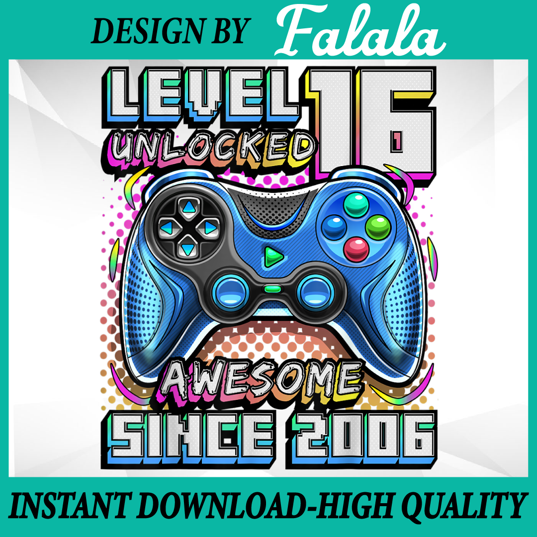Level 16 Unlocked Awesome 2006 PNG, Video Game 16th Birthday - Inspire ...