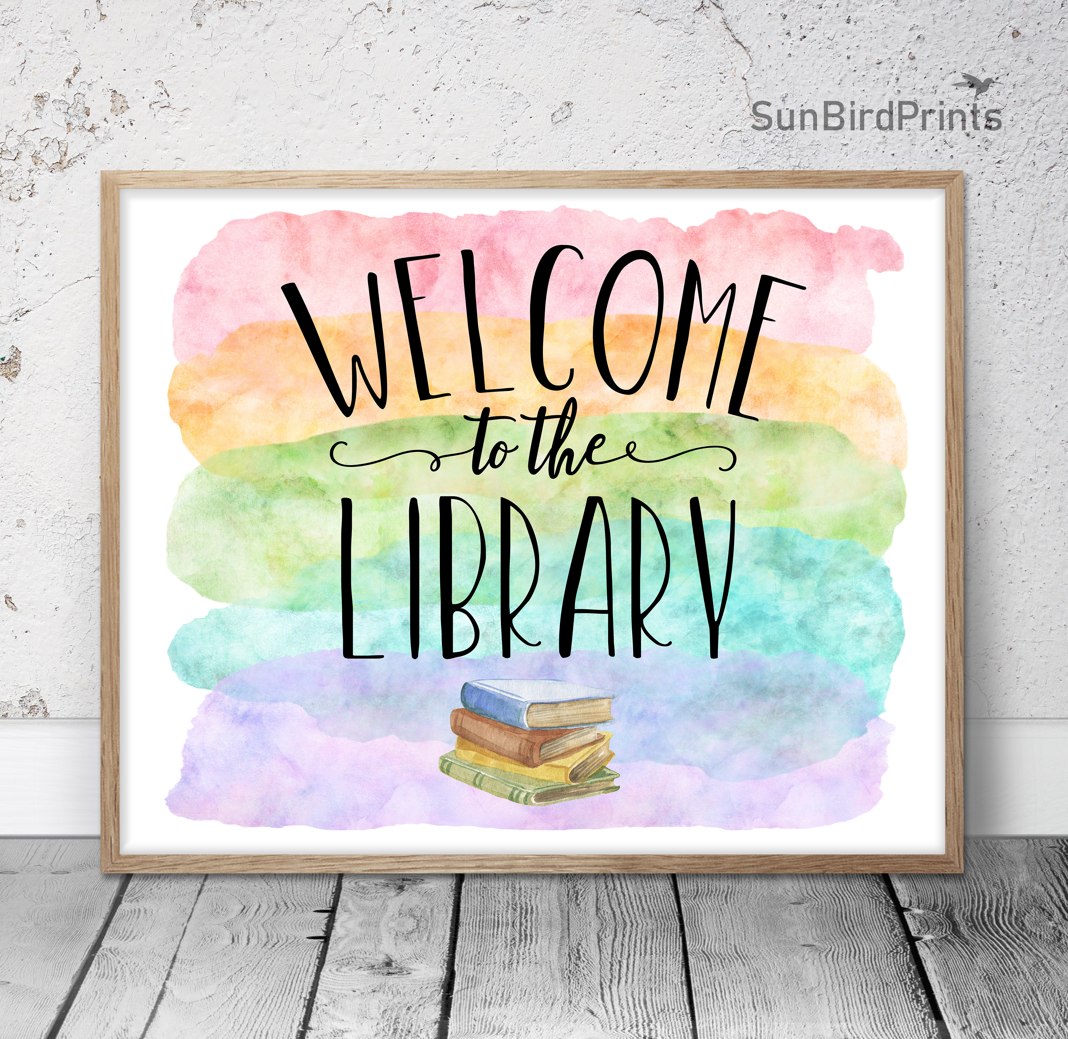 Welcome To The Library, Rainbow Printable Wall Art, Library - Inspire ...
