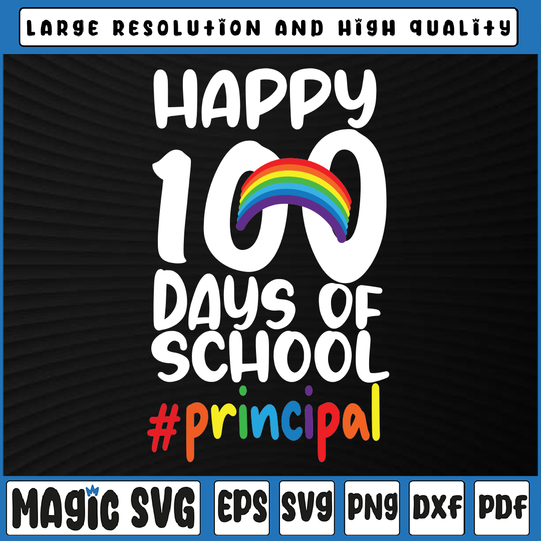 Happy 100 Days Of School Principal Svg, Back To School Svg P | Inspire ...