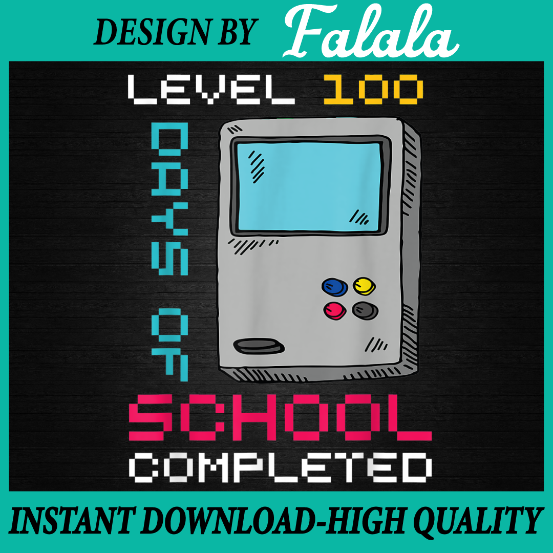 Level 100 Days Of School Completed PNG, Gamer 100th Day Gift - Inspire ...