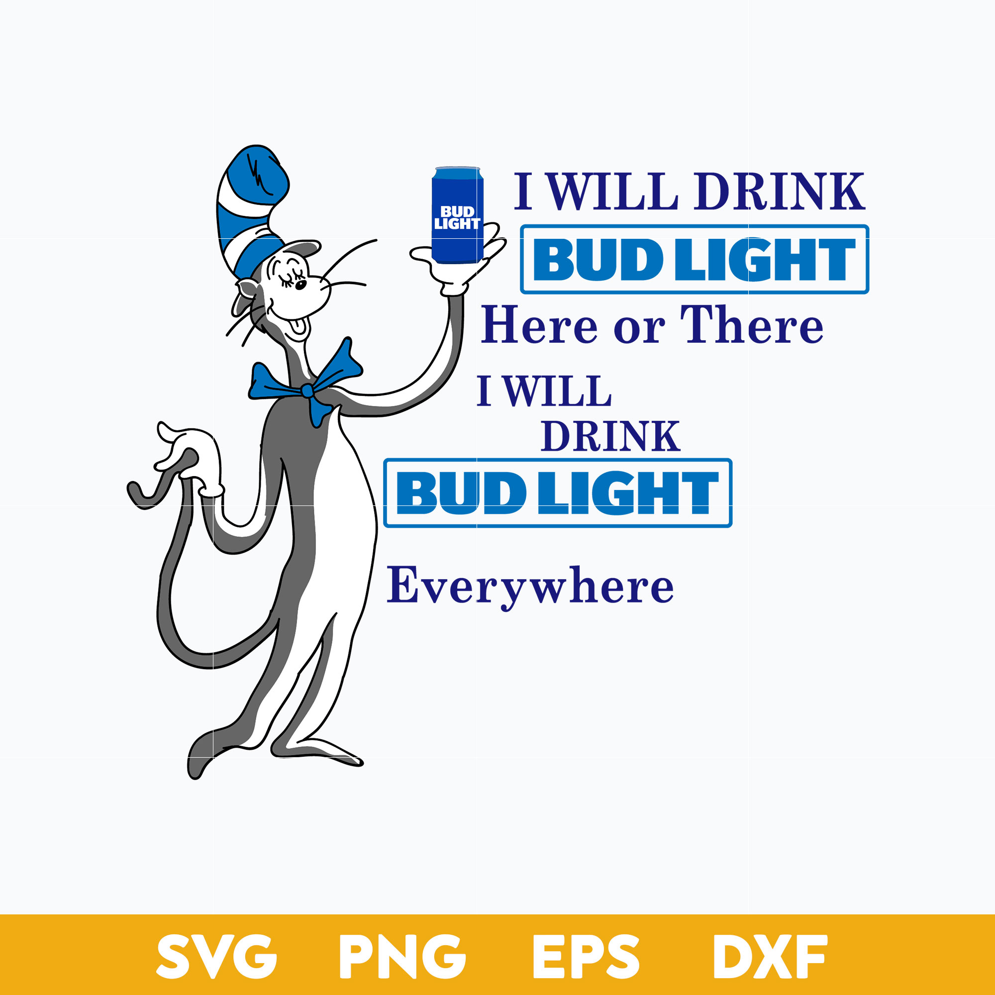 I Will Drink Bud Light Here Or There I Will Drink Bud Light | Inspire ...