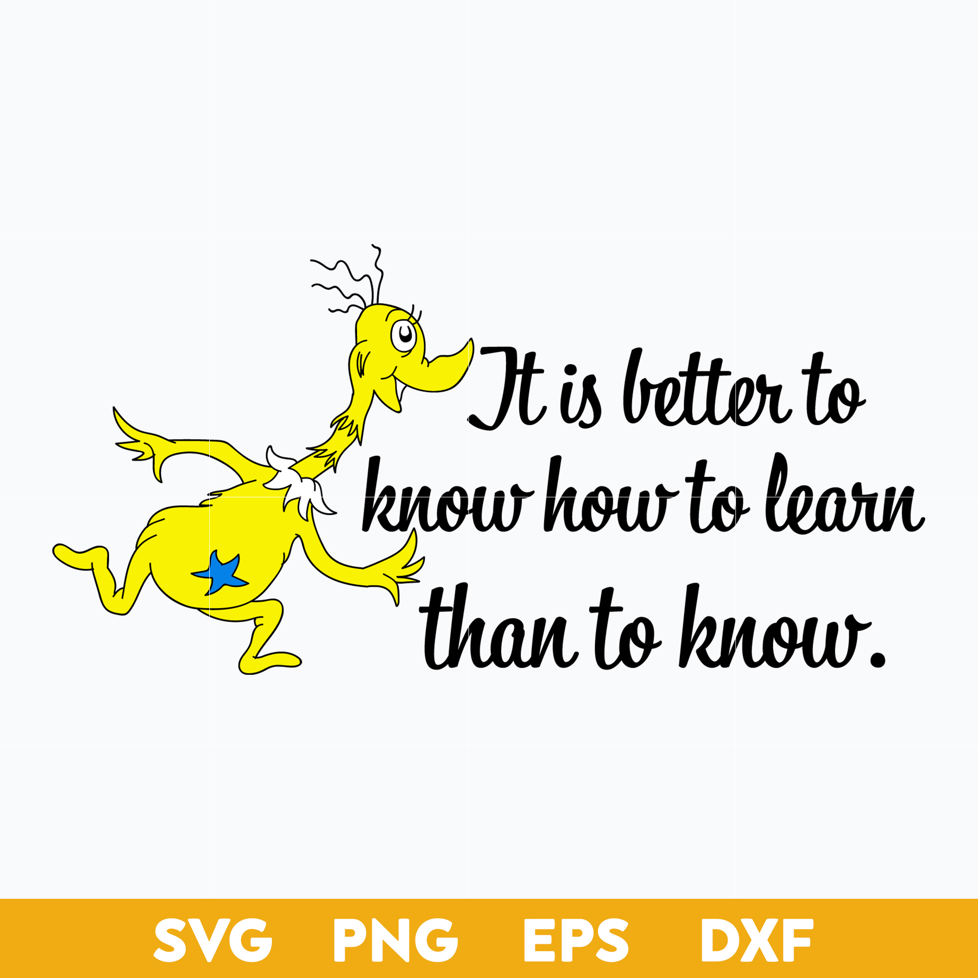It Is Better To Know How to Learn Than To Know Svg, Dr Seus - Inspire ...