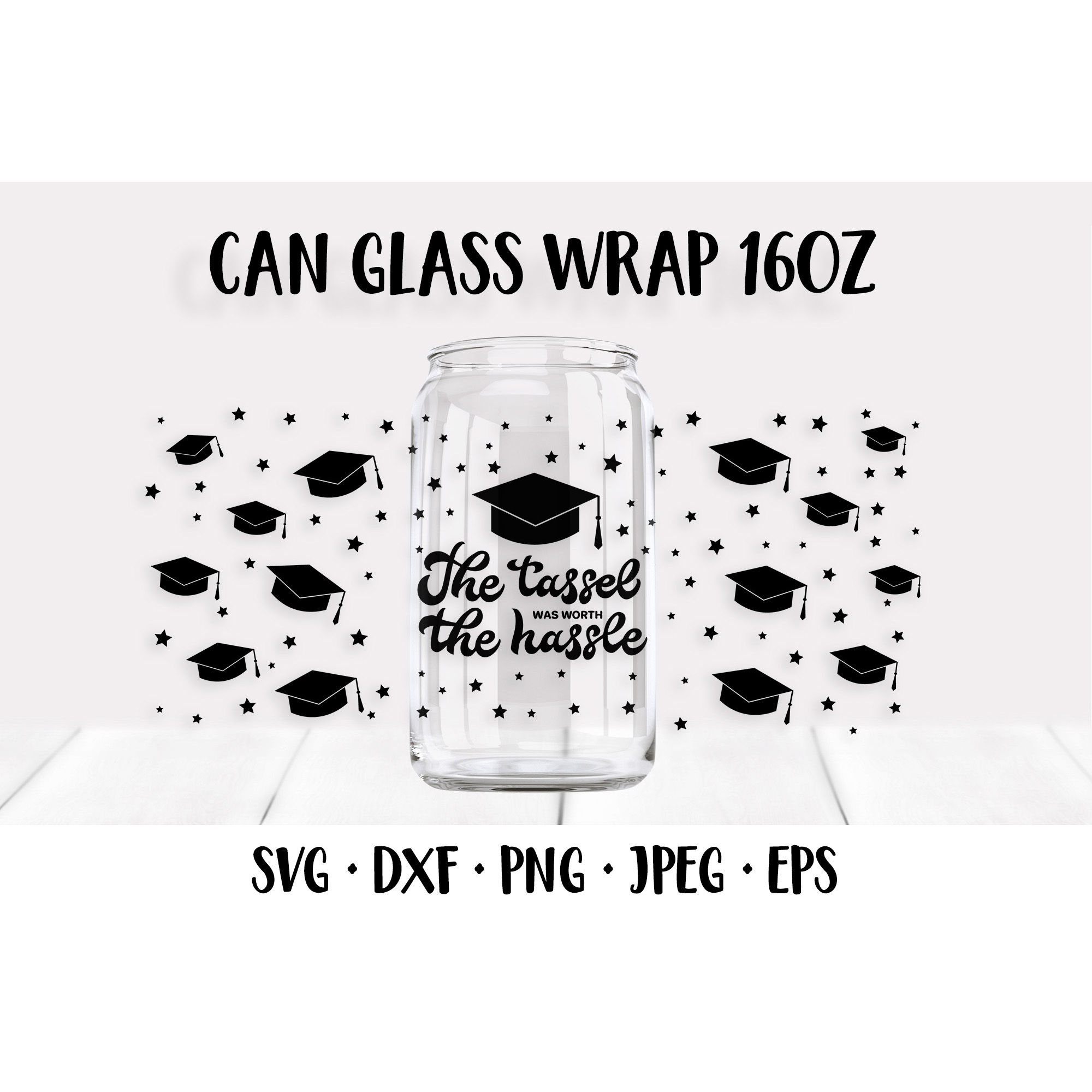 Funny graduation can glass wrap SVG. Graduate glass can | Inspire Uplift