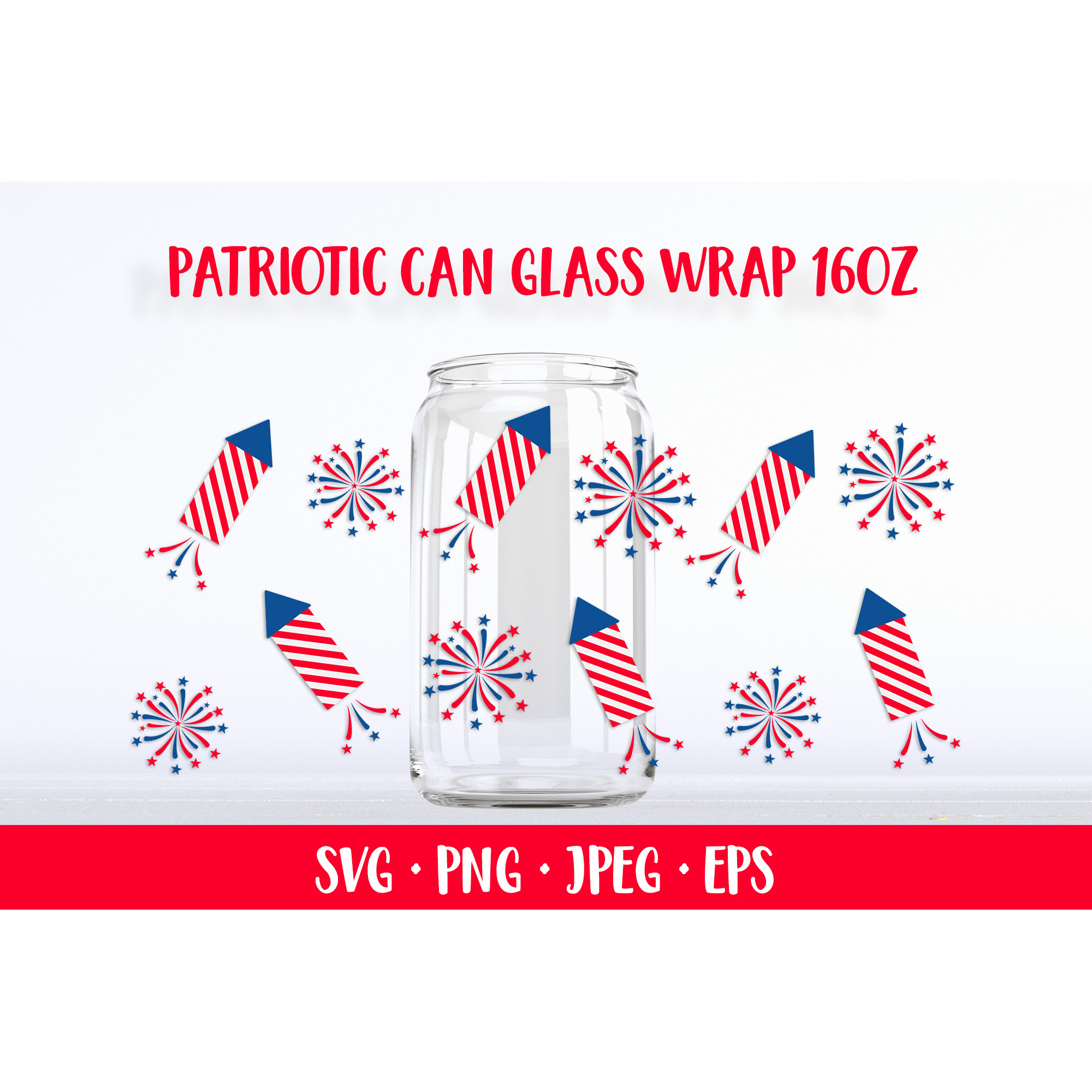 Patriotic fireworks can glass wrap SVG. 4th of July glass ca - Inspire ...