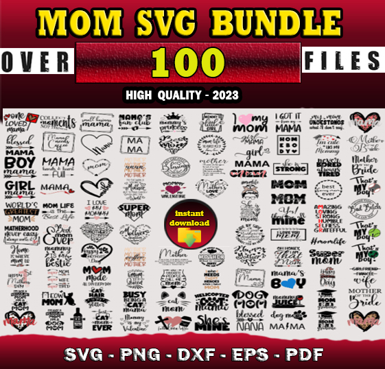 100 MOM SVG BUNDLE - SVG, PNG, DXF, EPS, PDF Files For Print | Inspire ...