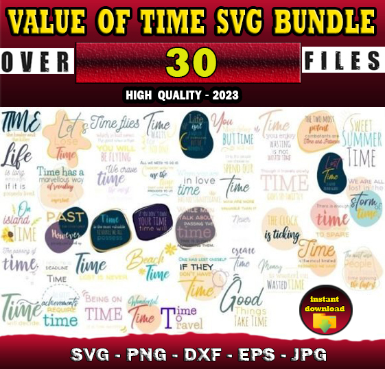 30 VALUE OF TIME SVG BUNDLE - SVG, PNG, DXF, EPS, PDF Files - Inspire ...