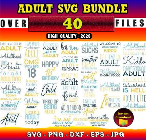 40 ADULT SVG BUNDLE - SVG, PNG, DXF, EPS, PDF Files For Prin | Inspire ...