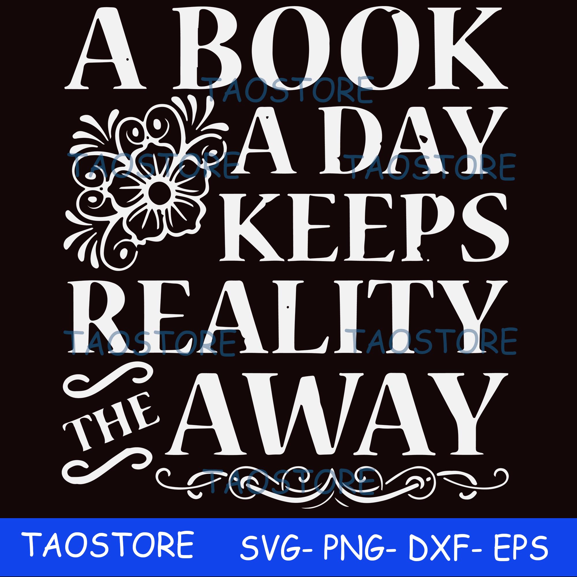 A book a day keeps reality the away svg | Inspire Uplift