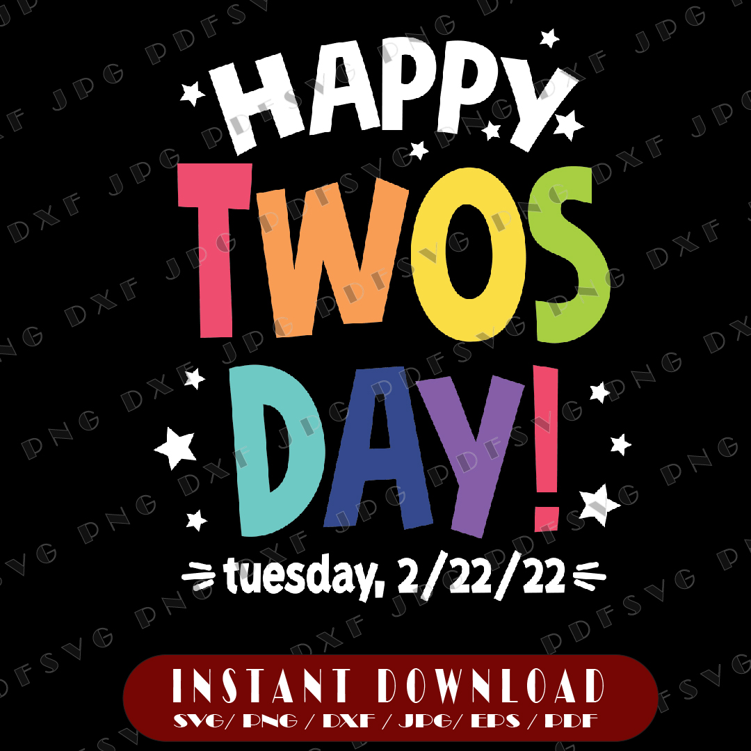 Happy 2/22/22 Twosday Tuesday Svg, February 22nd 2022 Numer | Inspire ...