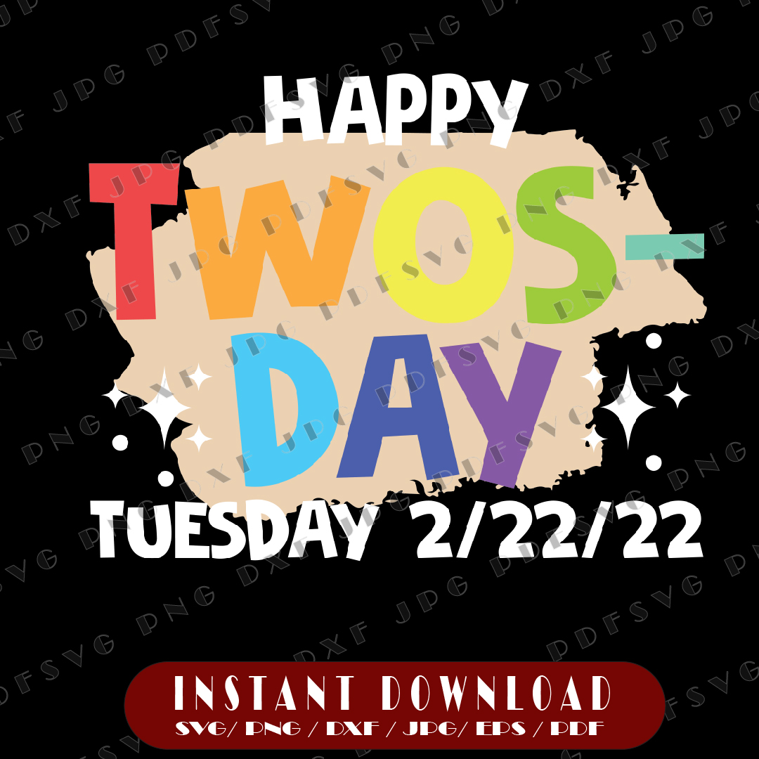 Twosday 2022 Svg png, Twos Day Teacher Svg , Happy Twos Day - Inspire ...