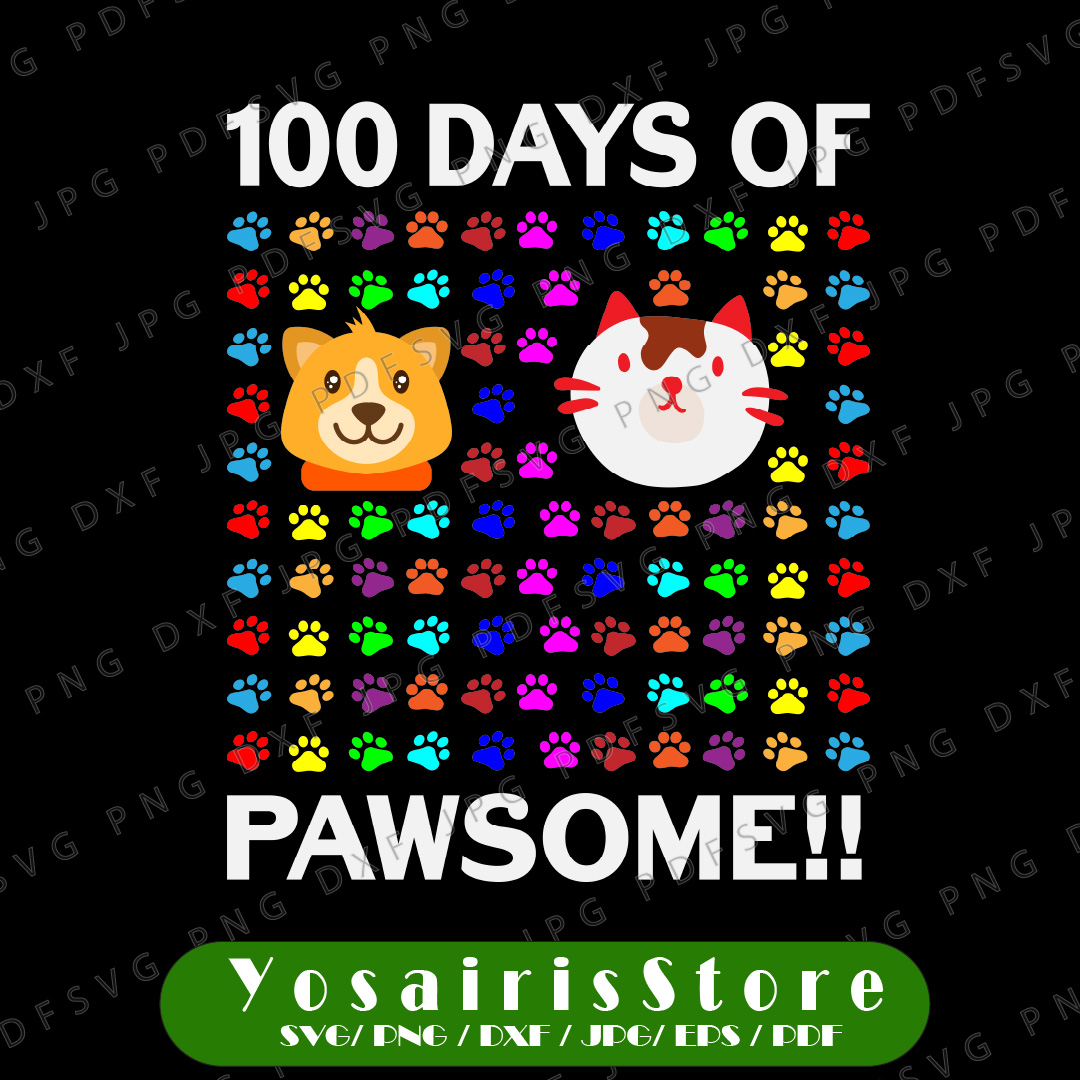 100 Days Of Pawsome, Dog And Cat SVG, 100 Days of Pawsome SV | Inspire ...
