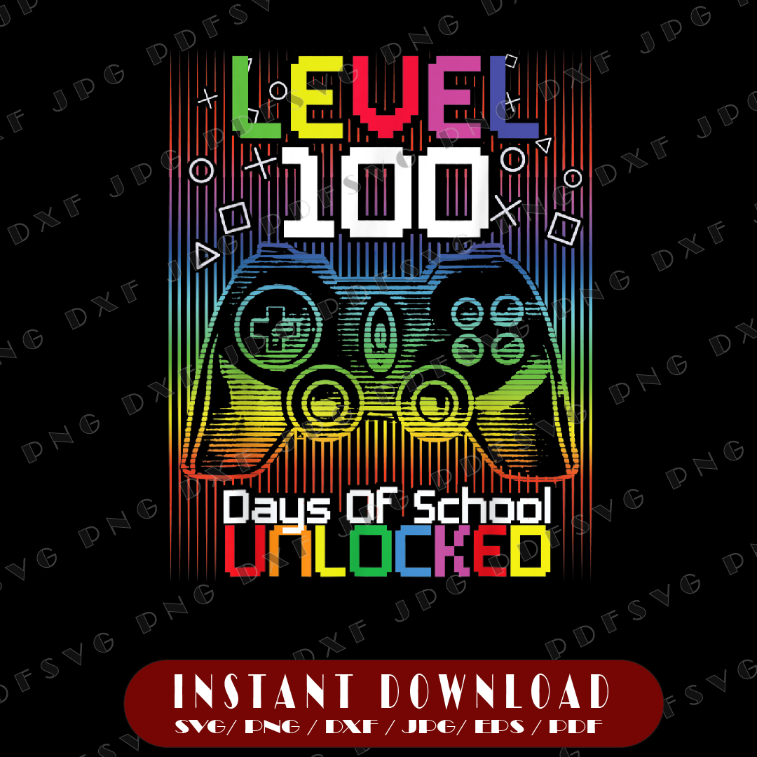 100 Days Level Unlocked PNG, 100 Days Of School Png, Gamer V | Inspire ...