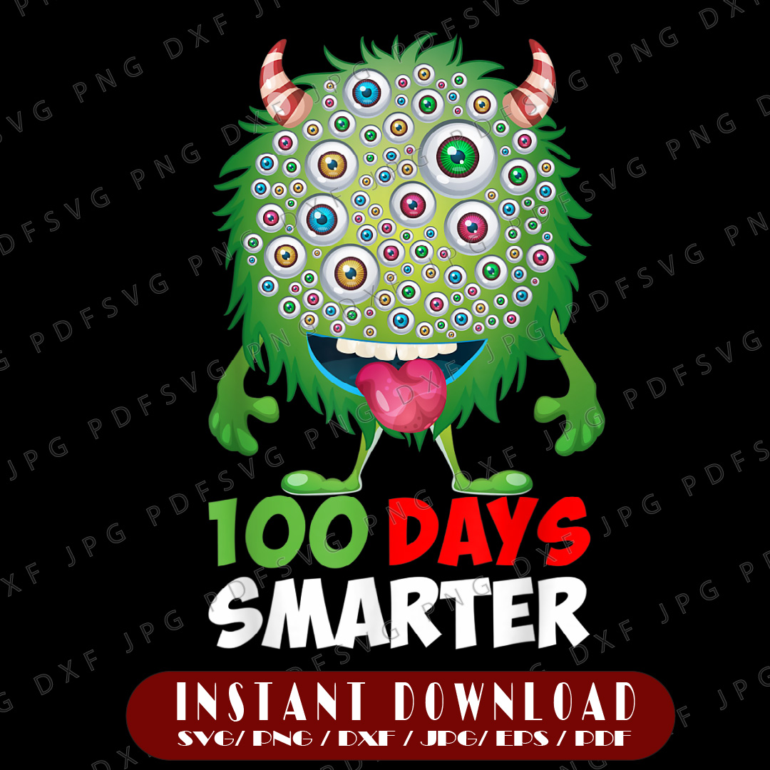 100 Days of School PNG, 100 Days Smarter Funny Monster Png, | Inspire ...