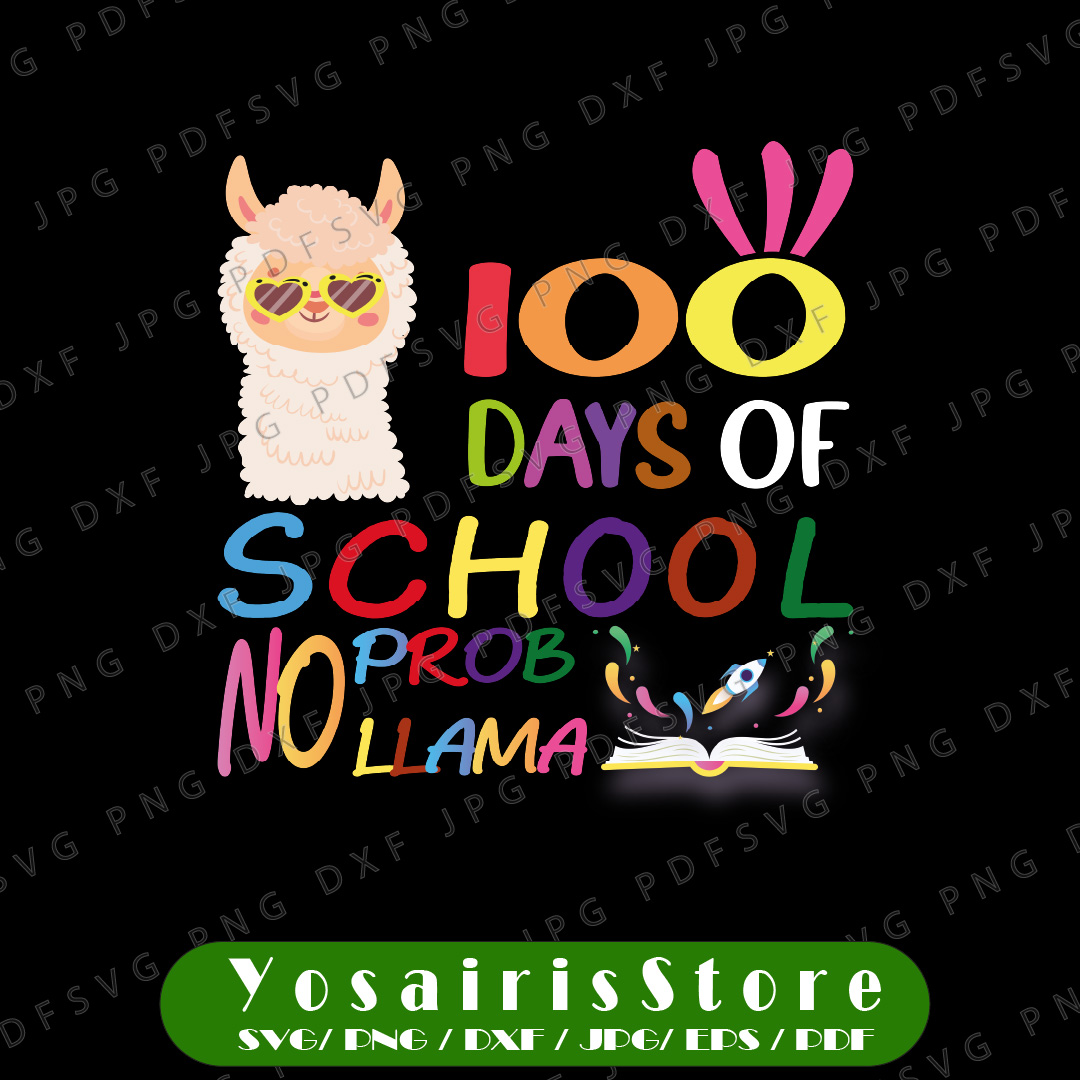 100 Days of School PNG, No Probllama Llama 100th, 100th Day | Inspire ...