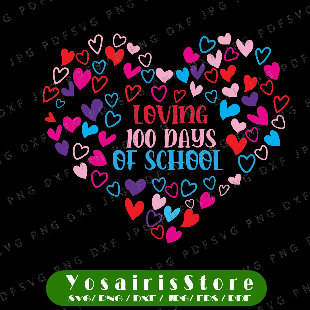 Loving 100 Days of School SVG , 100 Days of School svg, 100t | Inspire ...
