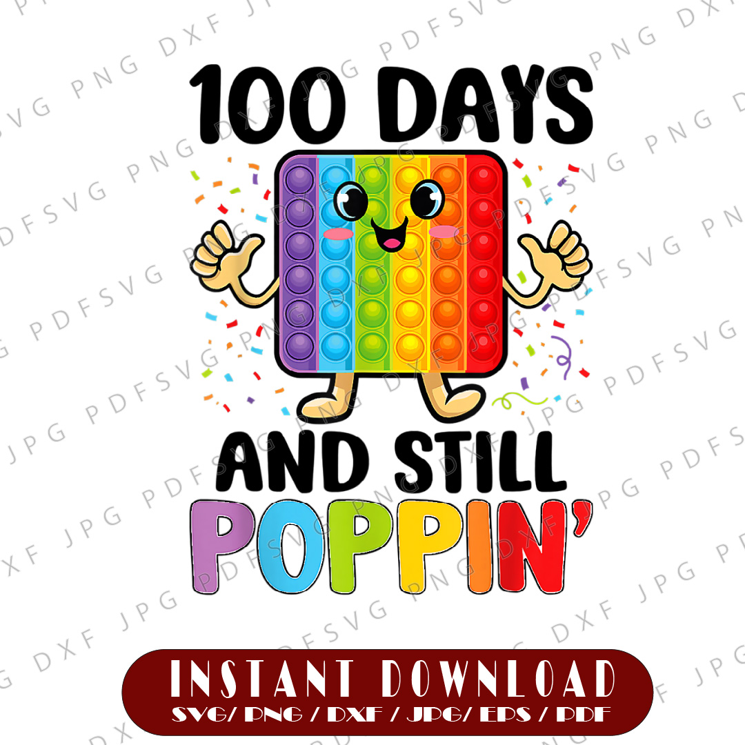100 Days Of School And Still Poppin PNG, 100th Day Kids Pop - Inspire ...