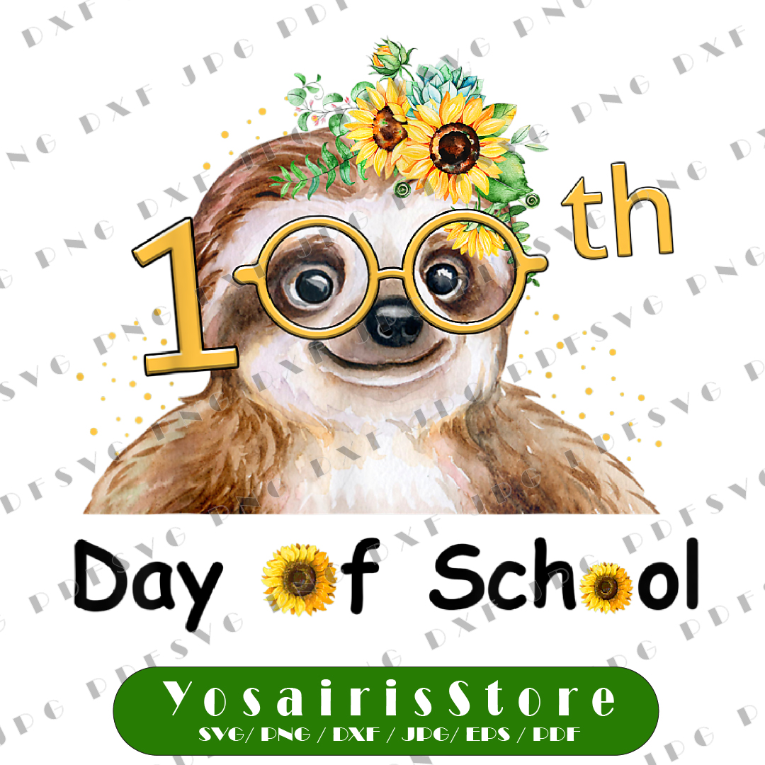 Cute Sloth With Sunflower Happy 100th Day Of School PNG, 100 | Inspire ...