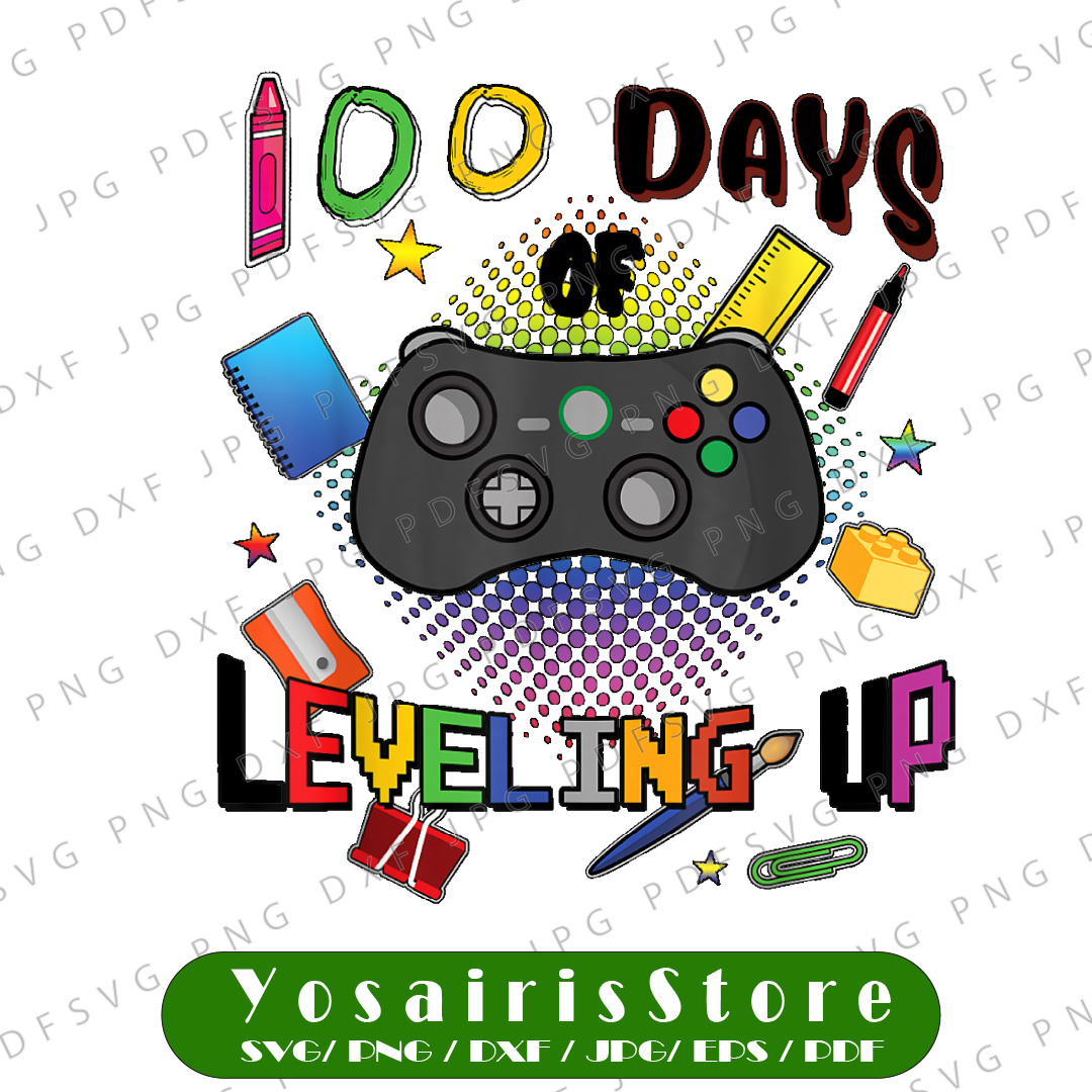 100 Days of School Leveling Up PNG, Video Gamer 100th Day Gi - Inspire ...