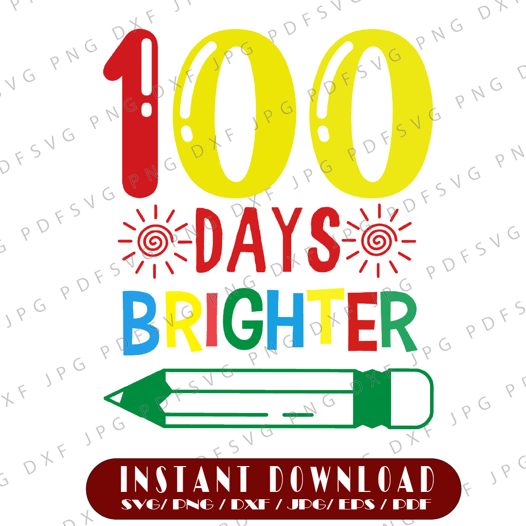 100 Days Brighter SVG, 100th Day of School Cut File, Kid's S | Inspire ...