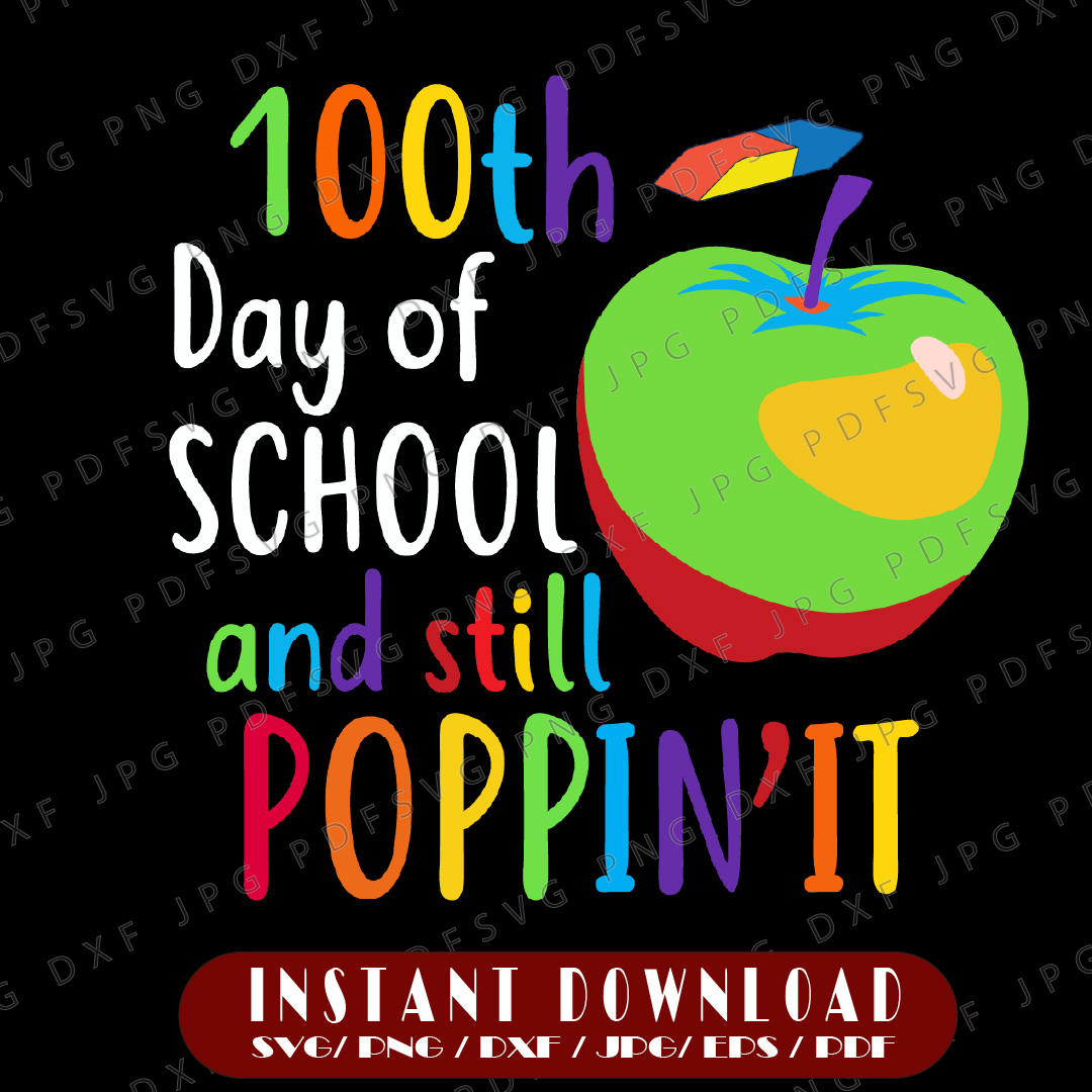 Happy 100 Days Of School And Still Poppin SVG, 100th Day Pop | Inspire ...