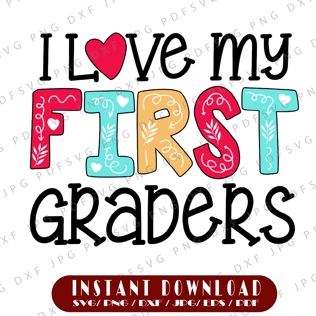 I Love my First Graders Svg, First Grade Svg, Teacher Svg, B - Inspire ...
