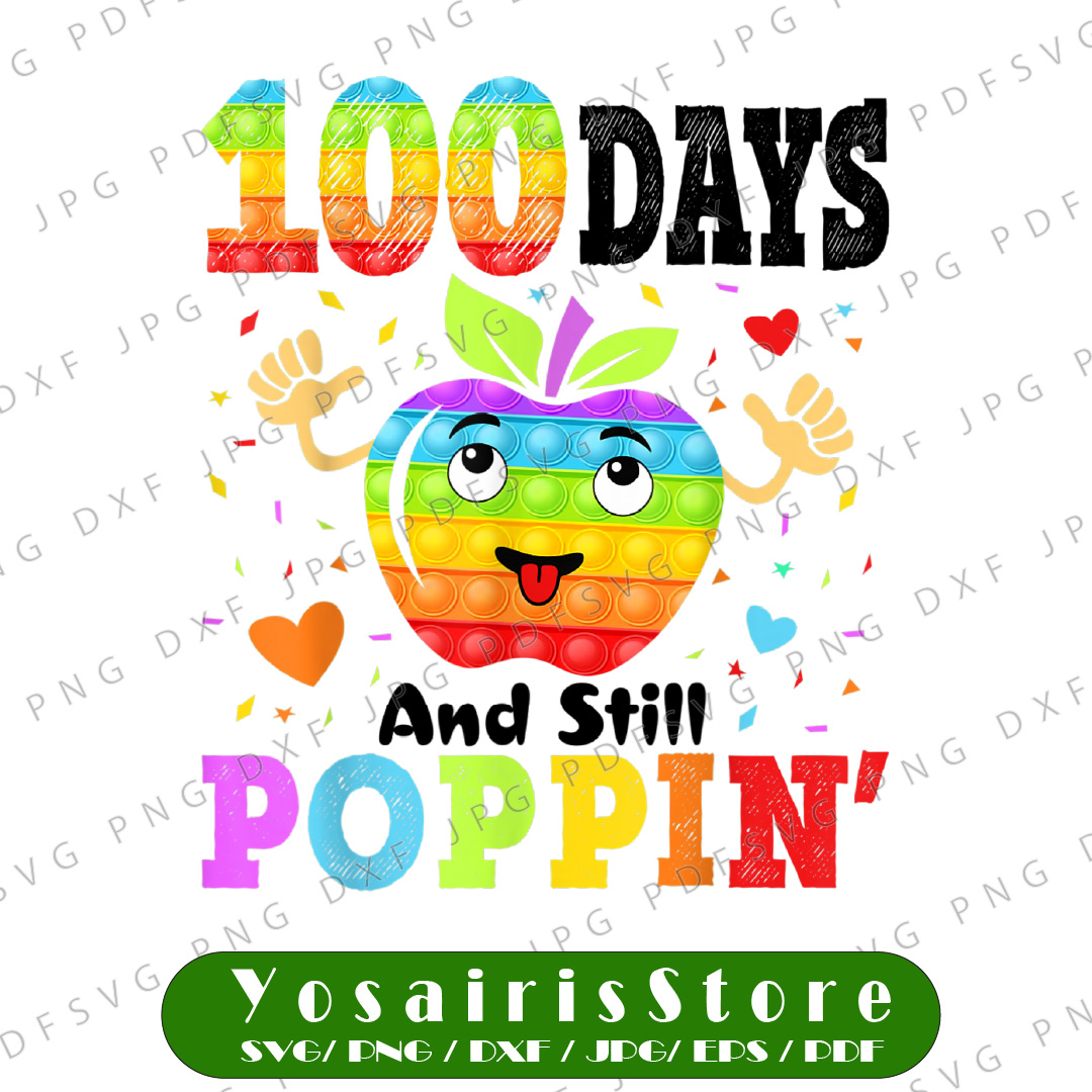 Happy 100 Days Of School And Still Poppin PNG, 100th Day Pop - Inspire ...