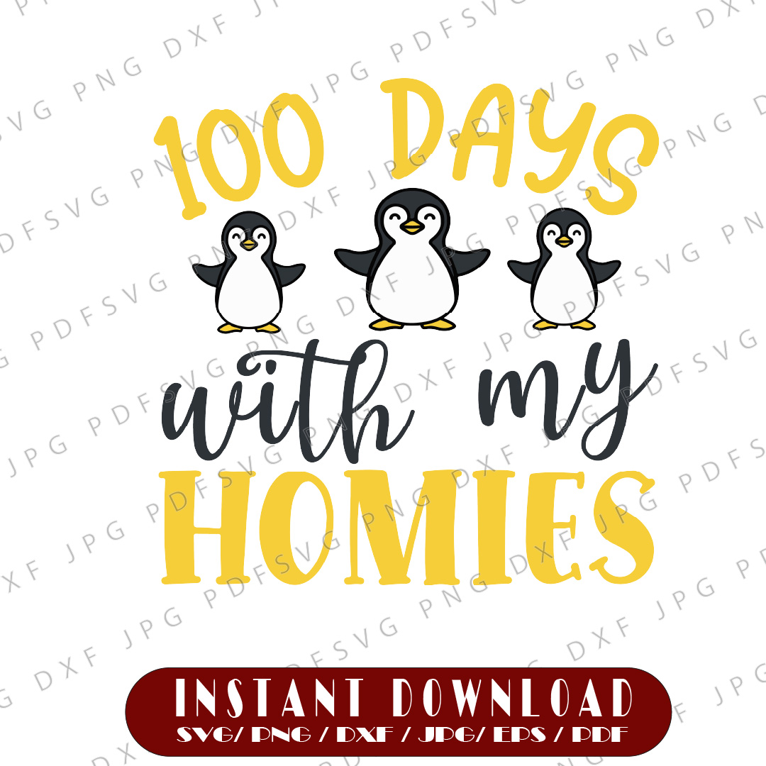 100 Days With my Homies SVG, My Homies SVG, Penguin PNG, 100 | Inspire ...