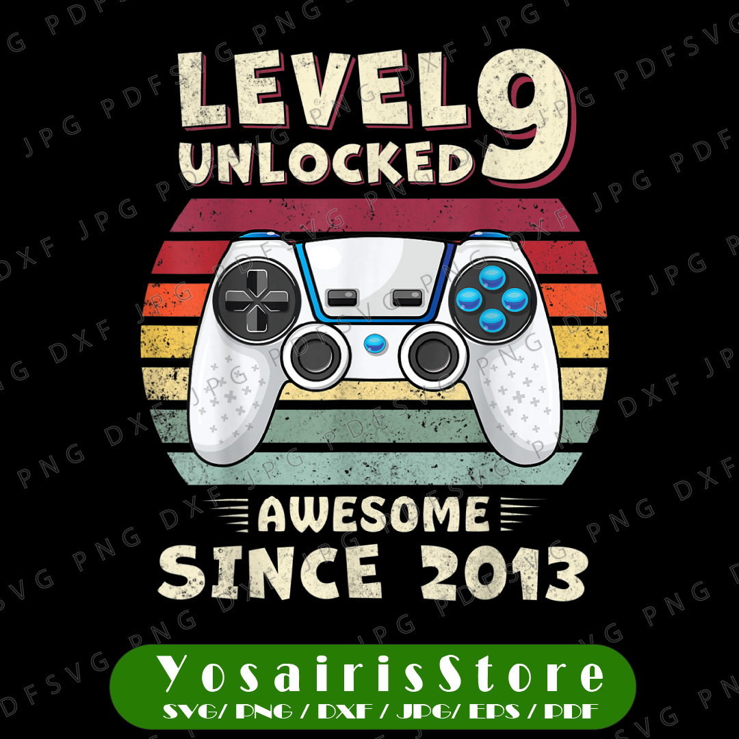Level 9 Unlocked Birthday Png, 9th Birthday Boy Gamer Png, 9 - Inspire ...
