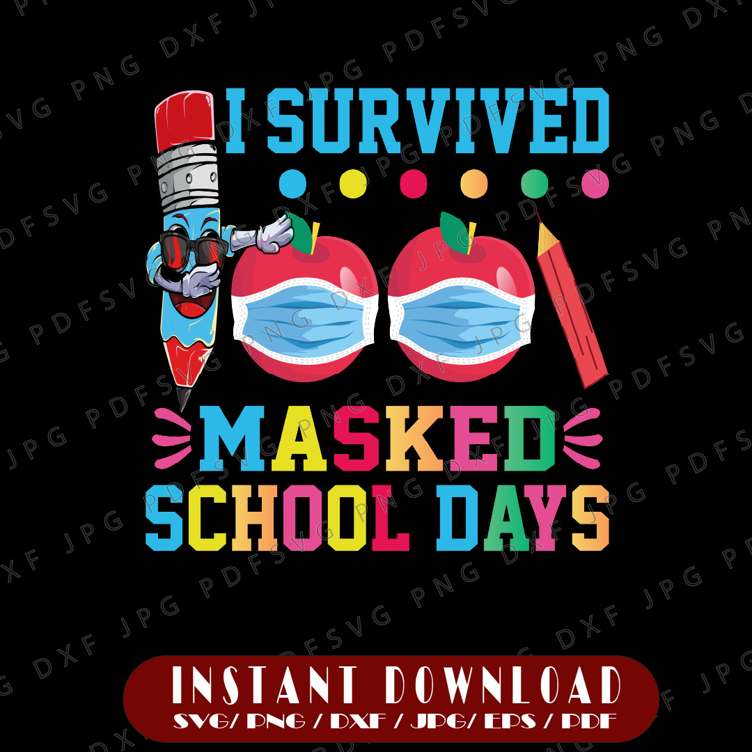 I survived 100 masked school days PNG, Happy 100th Day of Sc - Inspire ...