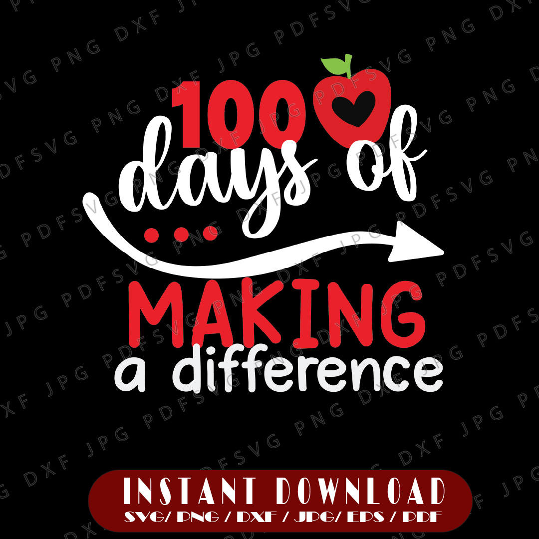 100 Days of Making a Difference svg, 100 Days of School svg, | Inspire ...