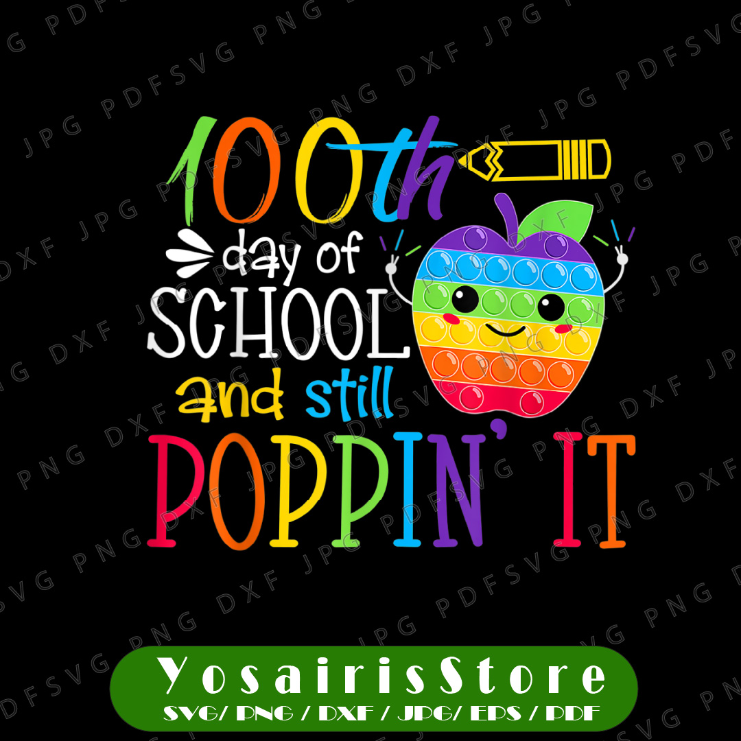 Happy 100 Days Of School And Still Poppin PNG, 100th Day Pop - Inspire ...