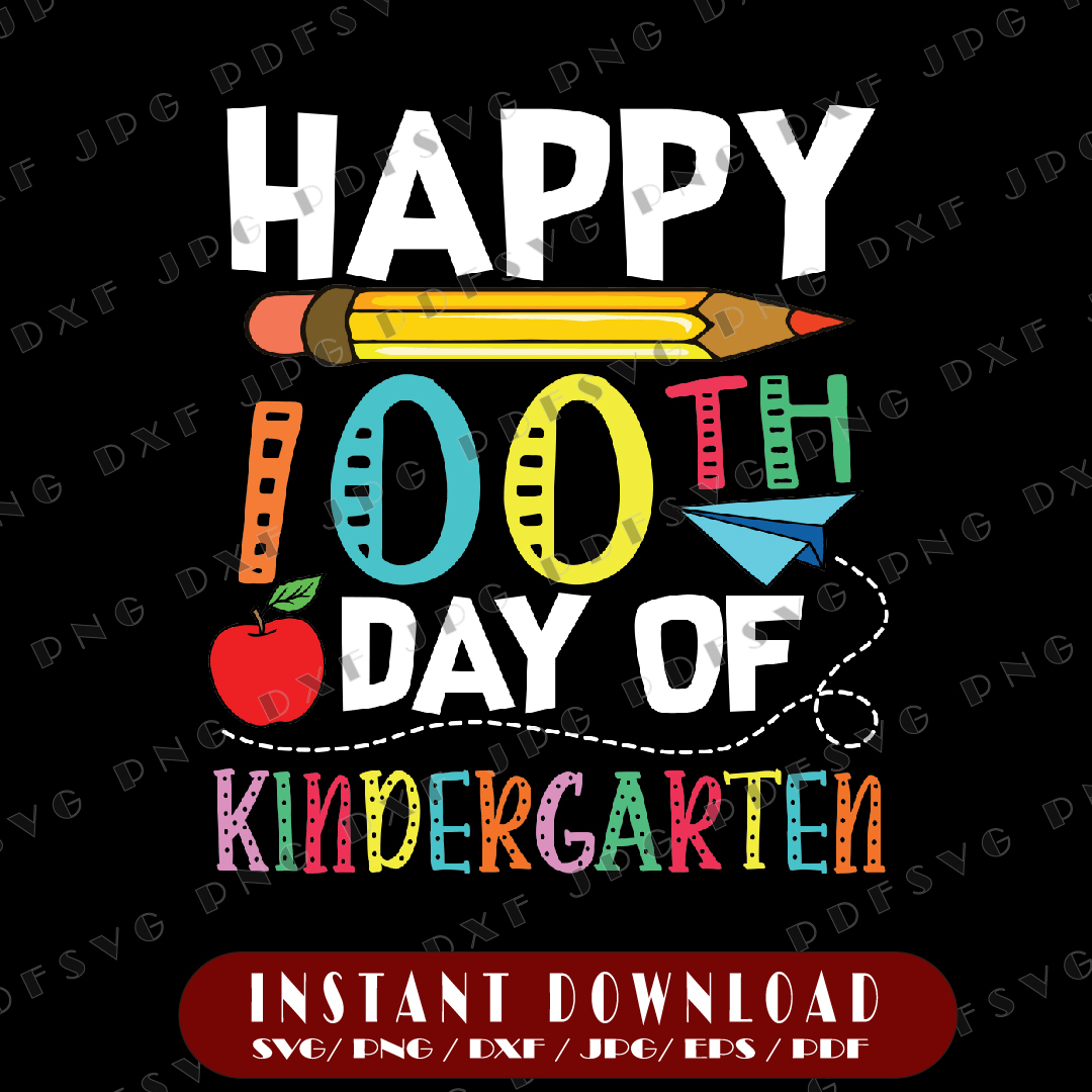 100 Days Of Kindergarten Svg Png - Happy 100th Day Of School - Inspire ...