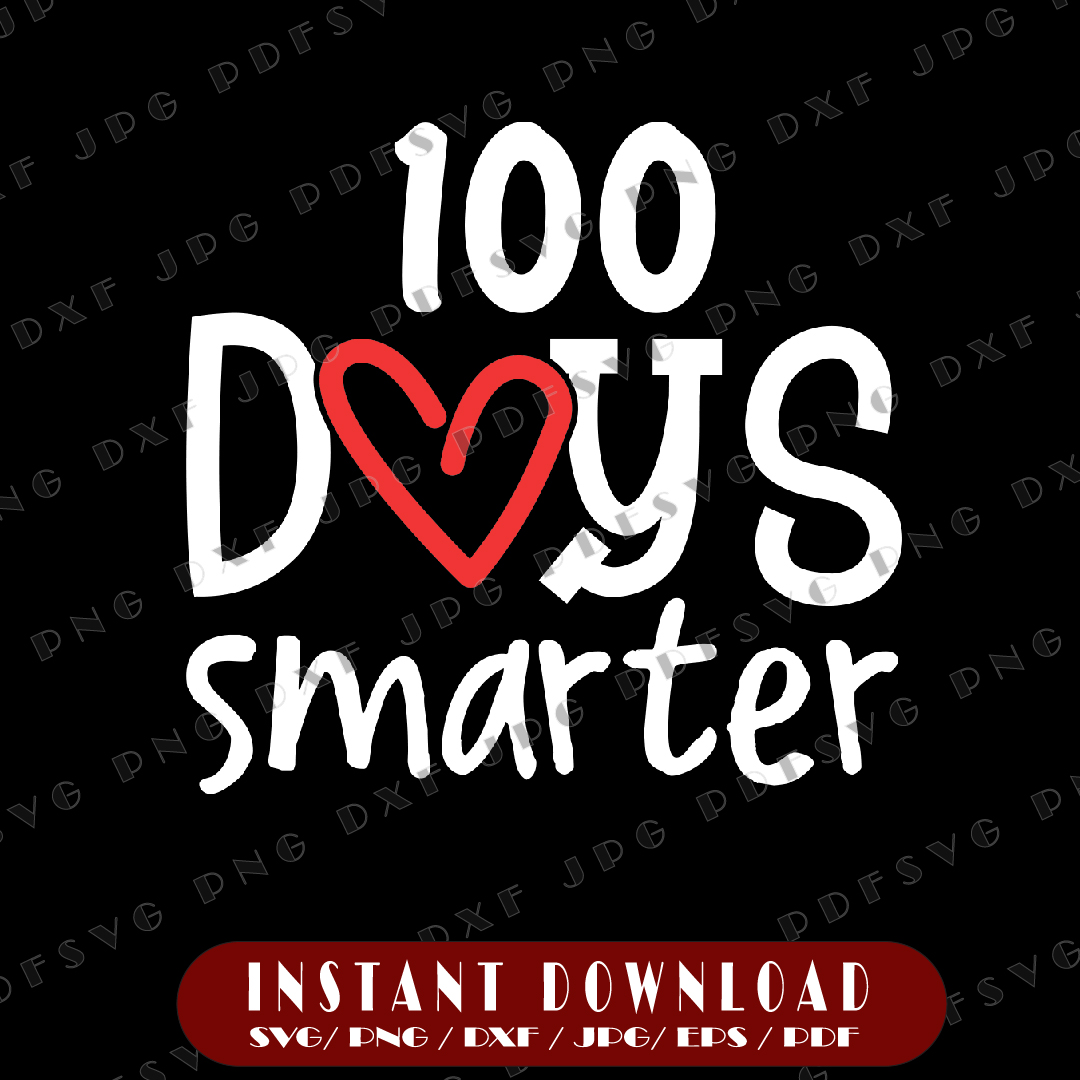 100 Days Smarter 100th Day of School Svg Png, Kindness Teach | Inspire ...