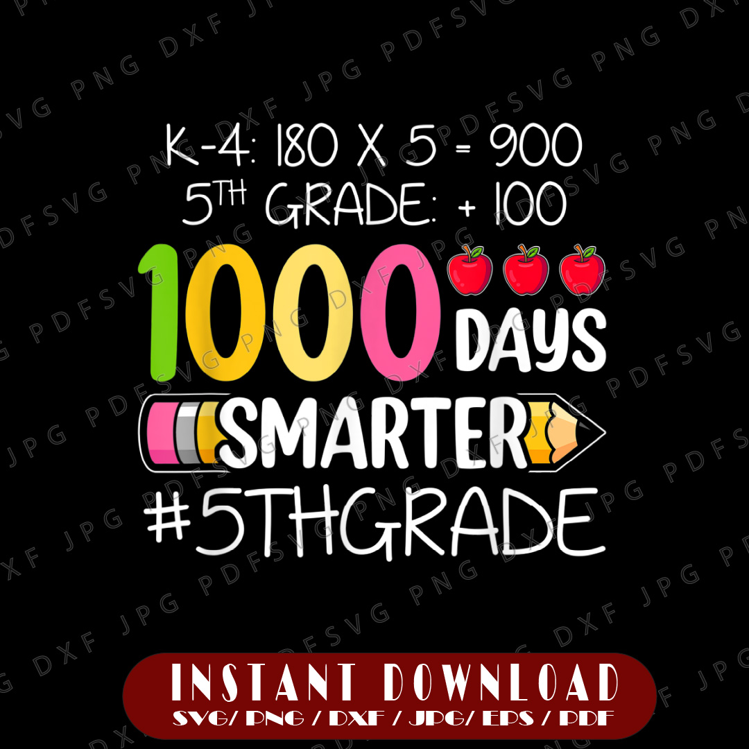 1000 Days Smarter Fifth 5th Grade Png, Teacher Student Schoo | Inspire ...