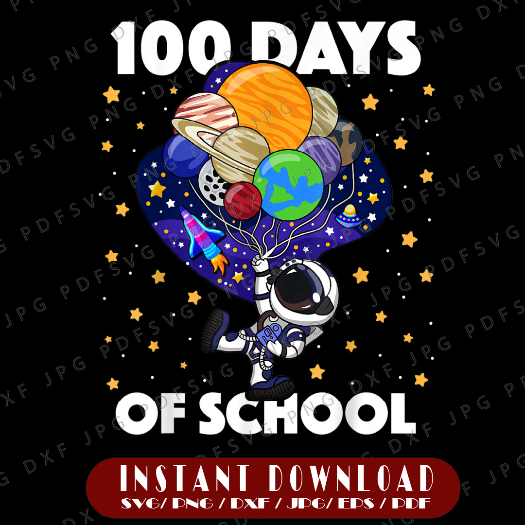 100 Days of School Astronaut Outer Space PNG, Space School, - Inspire ...