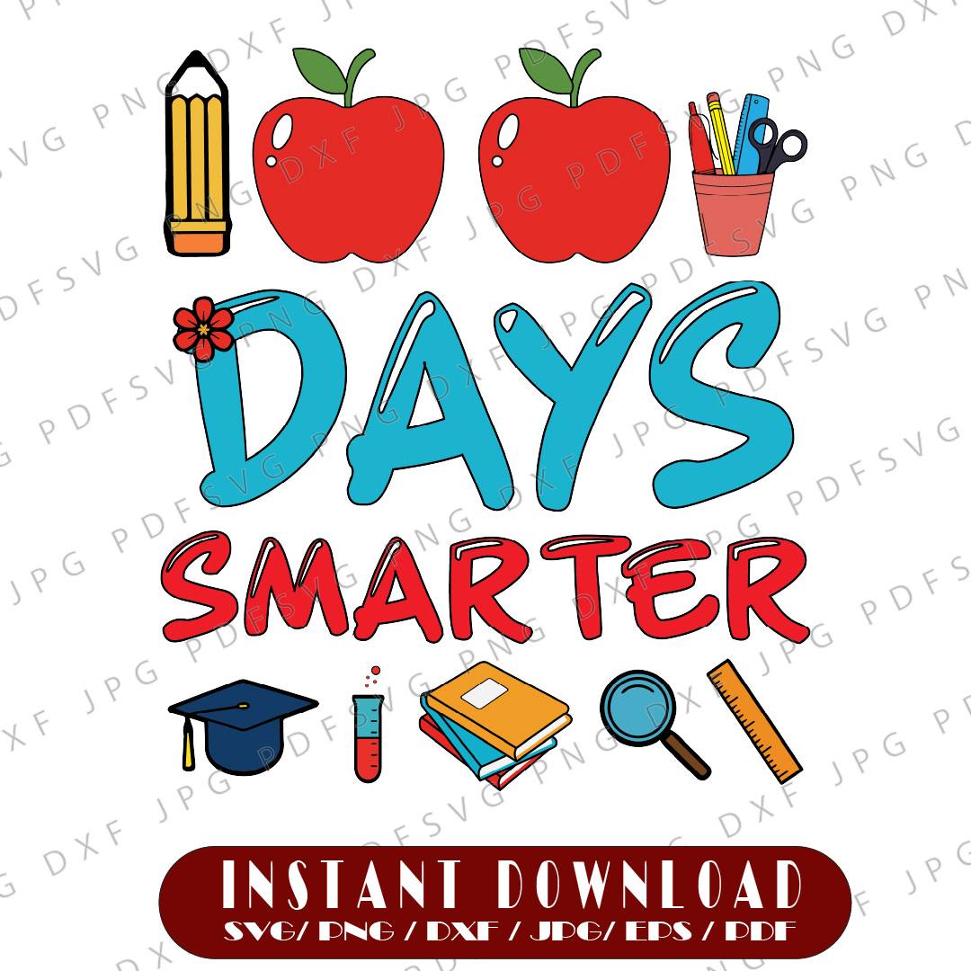 100 Days Smarter Svg Png, 100 Days Of School Svg, 100th Day | Inspire ...