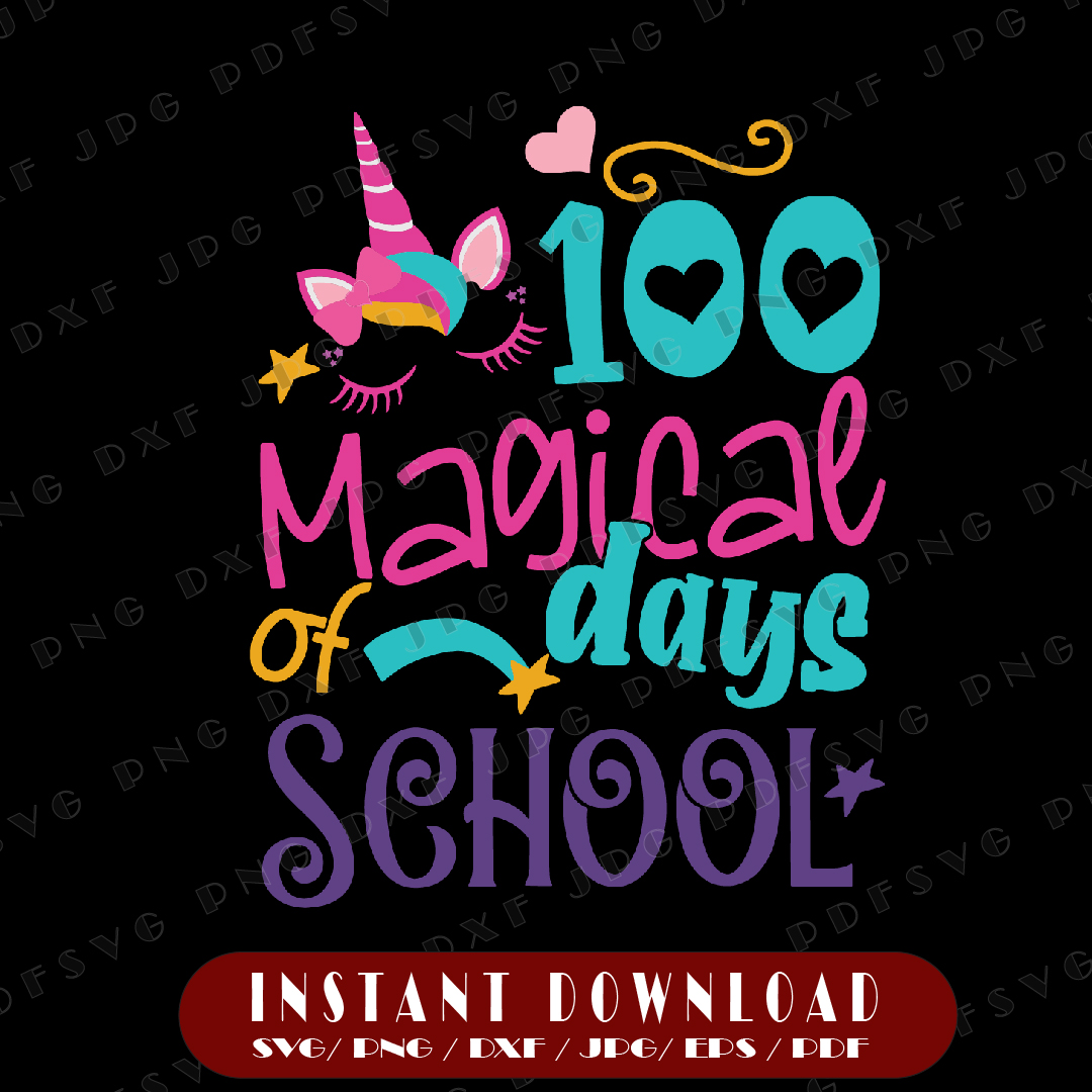 100 Magical Days School Svg, 100th Day of School Unicorn Svg | Inspire ...