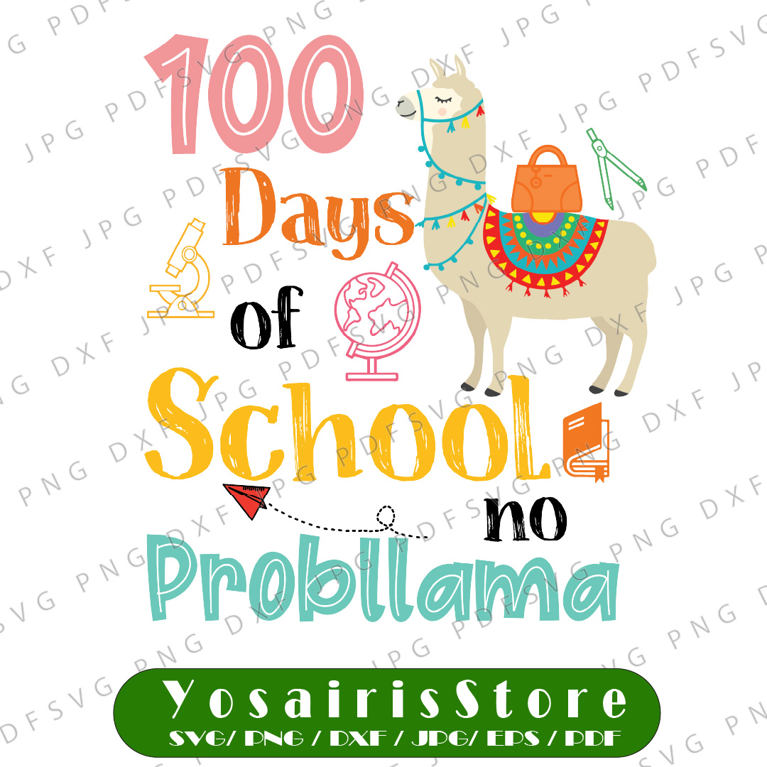 100 Days Of School No Problama Llama Svg, 100s Day Teacher K | Inspire ...
