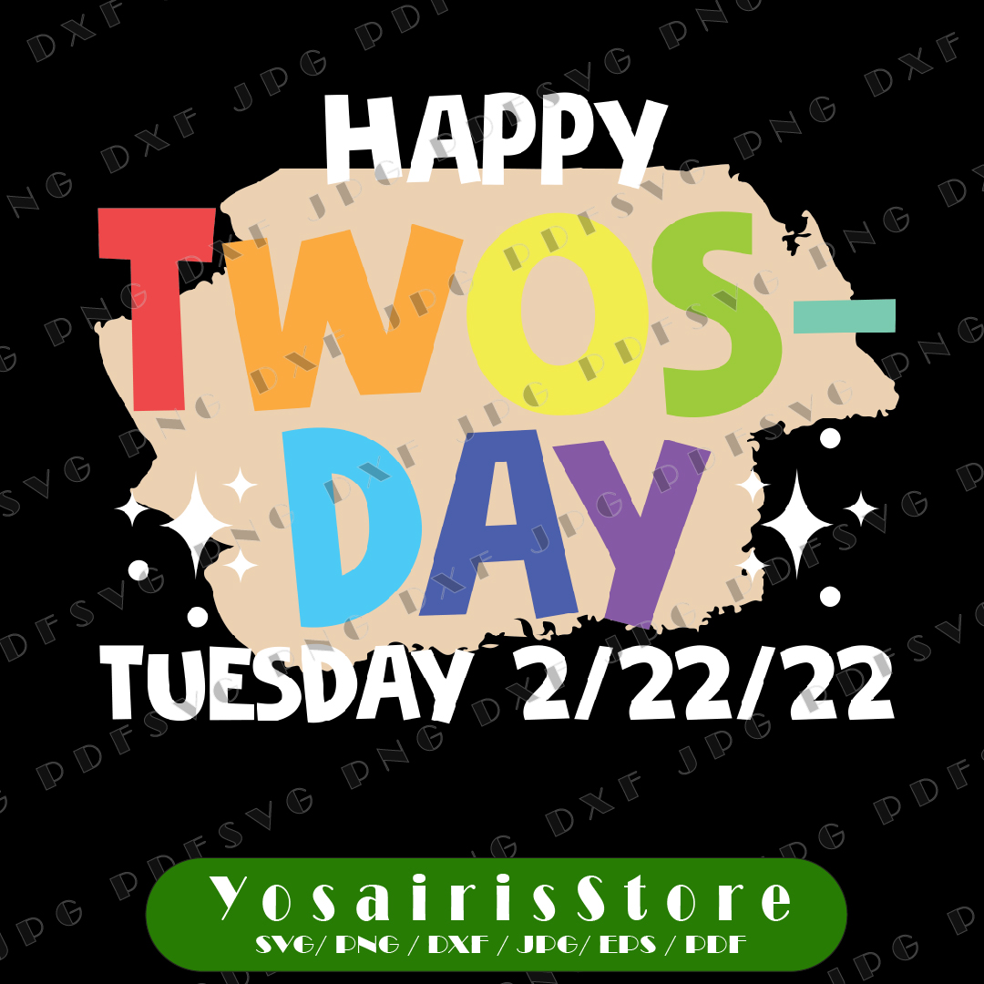 Twosday 2022 Svg png, Twos Day Teacher Svg , Happy Twos Day - Inspire ...