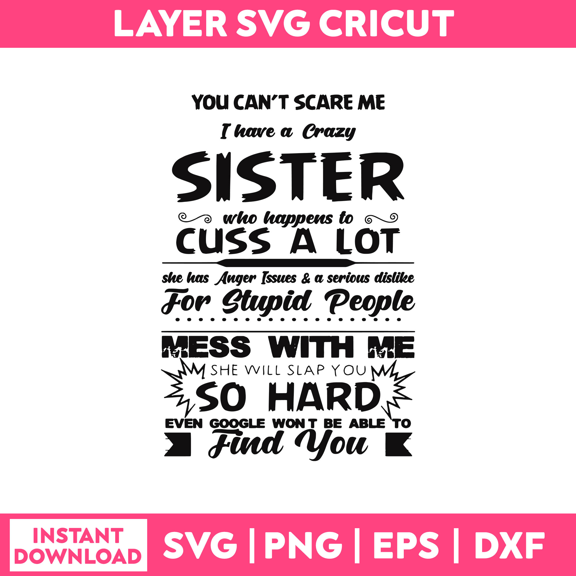 You can't Crare Me I Have A Crazy Sister Svg, Funny Quotes S | Inspire ...