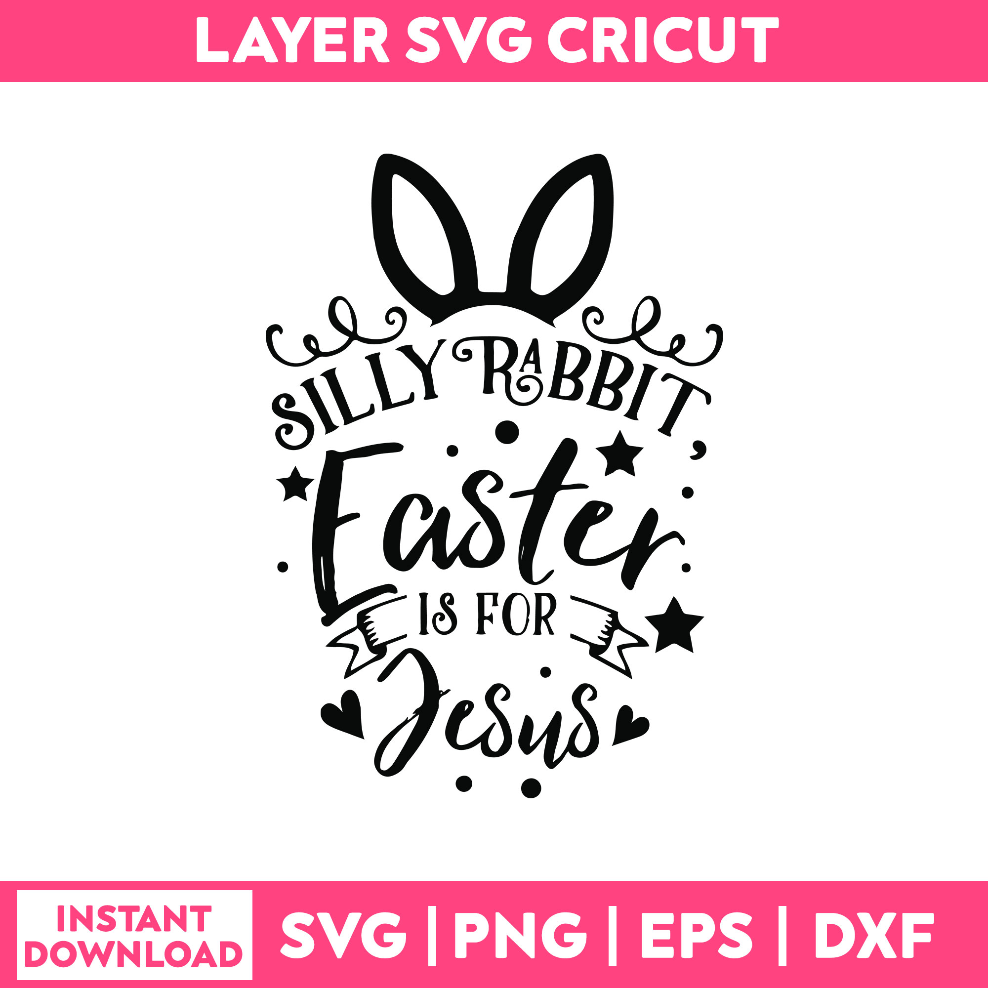 Trix Rabbit Quotes Silly Rabbit Easter Is For Jesus SVG Cut File N185