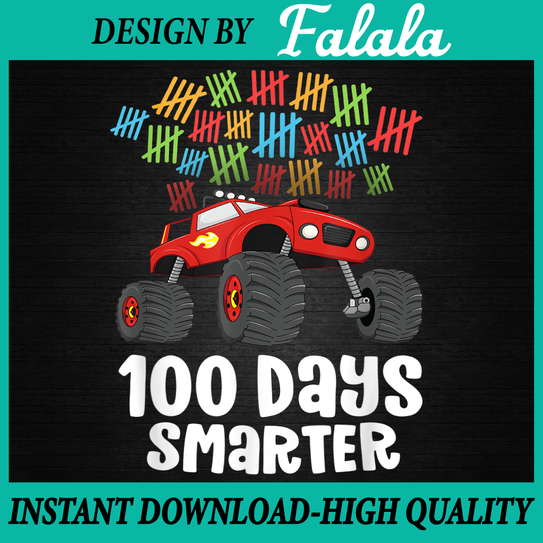 Boys 100th Day of School Png, Monster Truck 100 Smarter Png, | Inspire ...