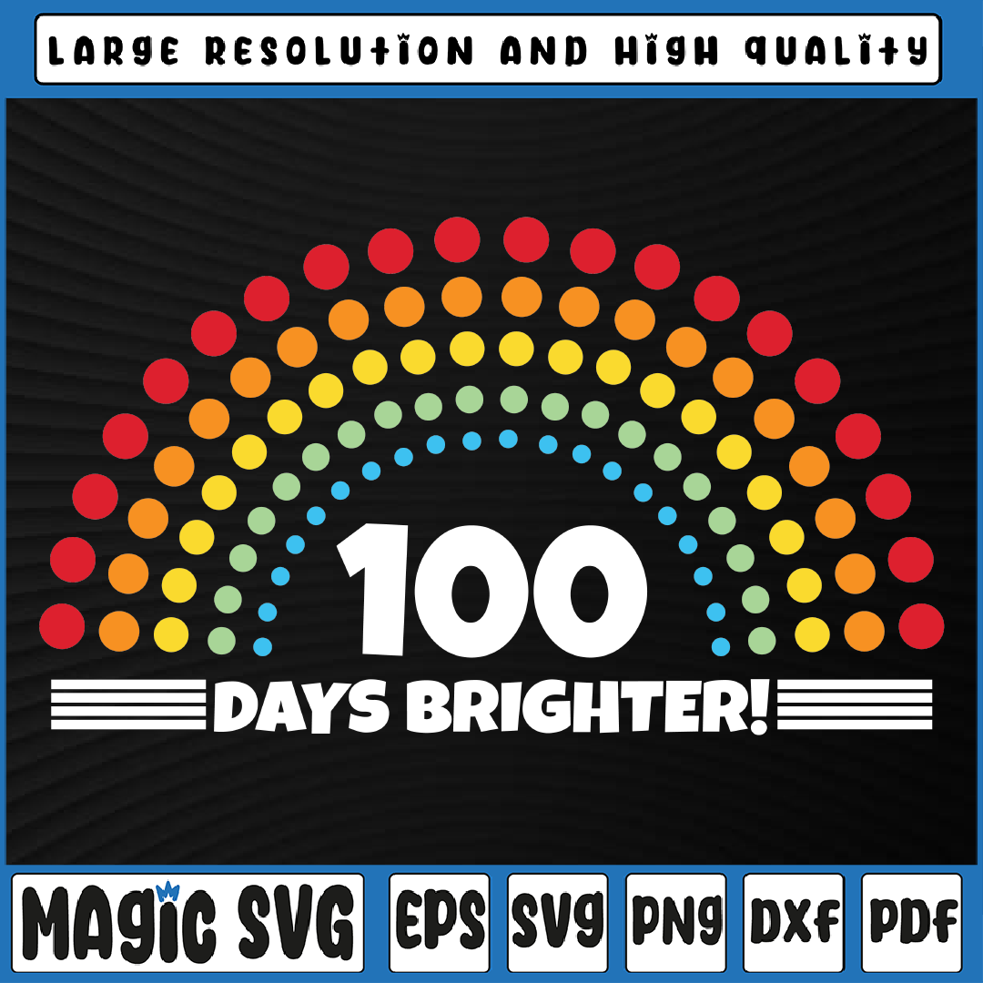 100 Days of School SVG, 100 Days Brighter SVG, 100th Day of - Inspire ...