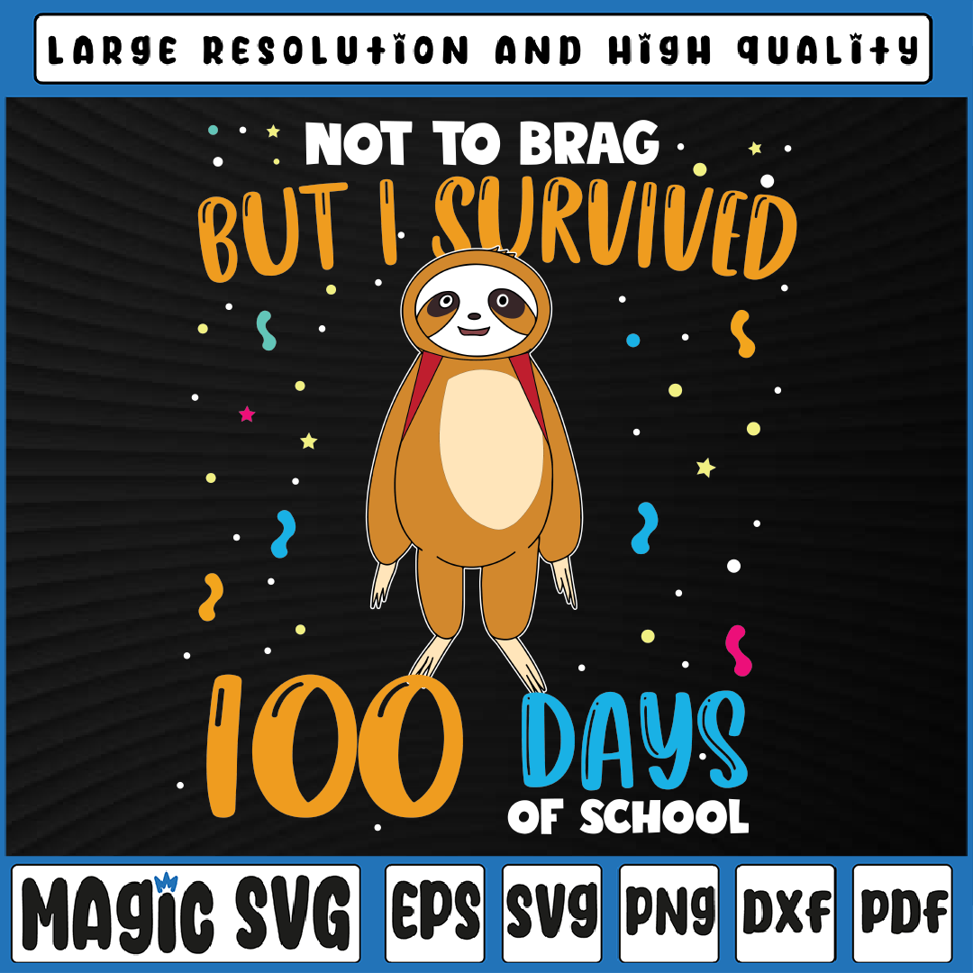 Funny Sloth Survived 100 Days School Svg Png, Boys Girls Gif | Inspire ...