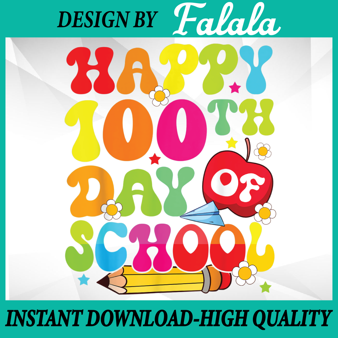 Happy 100th Day of School Teachers 100 Days Png, 100th Day O | Inspire ...