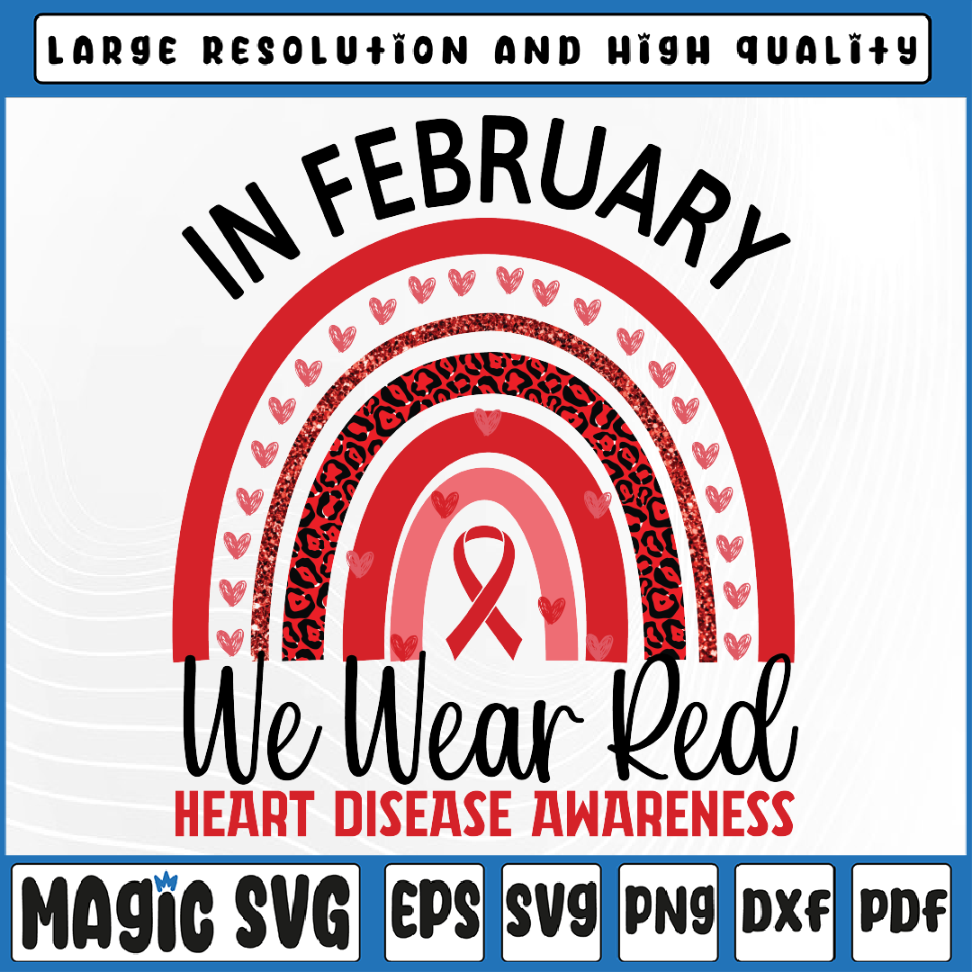 In February We Wear Red Heart Disease Awareness Png, Rainbow - Inspire ...