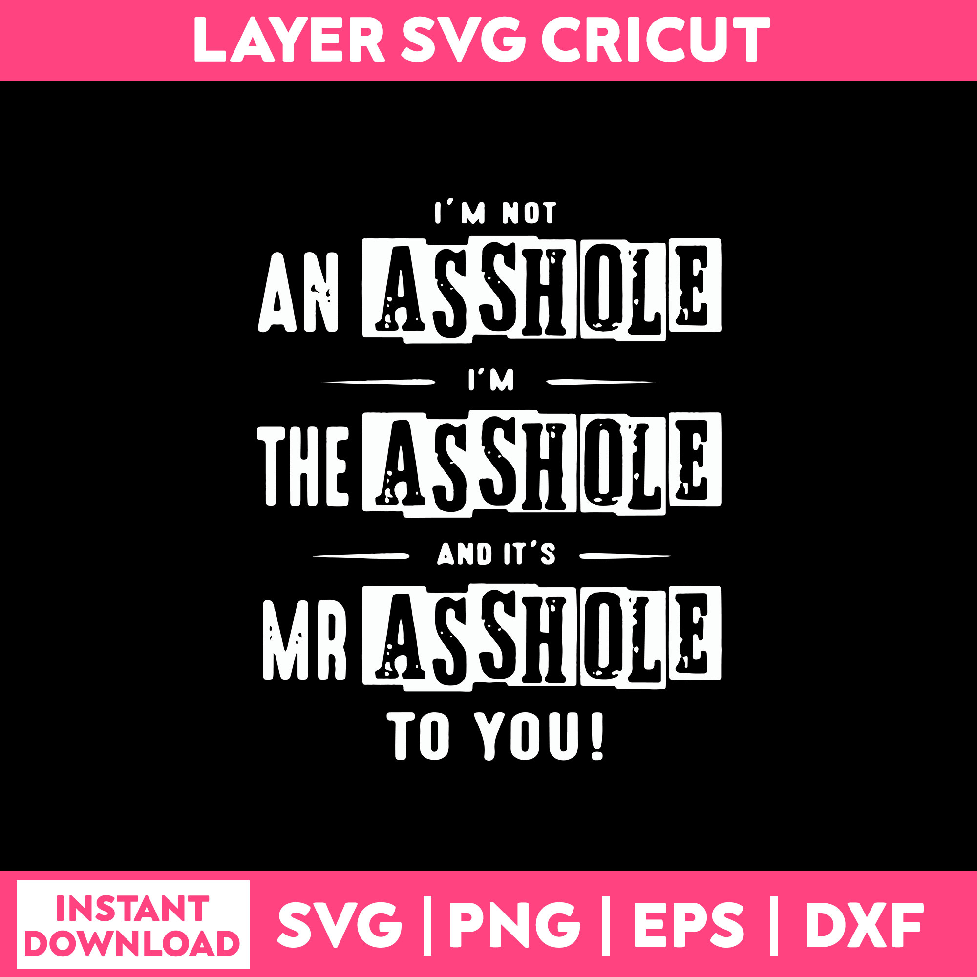 Asswhole Quotes Never Dreamed I d Grow Up To Be An Asshole Quote