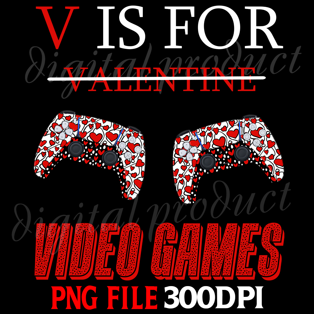 V Is For Valentine Video Games Png Digital File PS5 Controll | Inspire ...